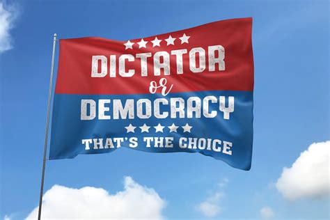 Dictator Or Democracy House Flag Political Flag Vote Flag Democrat