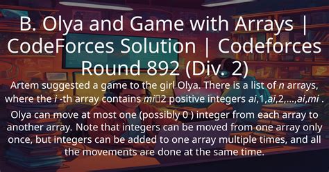 B Olya And Game With Arrays Codeforces Solution Codeforces Round 892 Div 2 Codingkaro