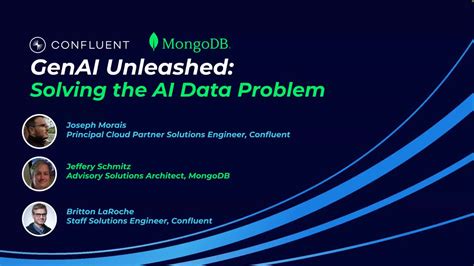 Gen Ai Unleashed Solving The Ai Data Problem Confluent