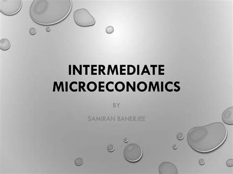 PPT Intermediate Microeconomics PowerPoint Presentation Free Download ID 8976184
