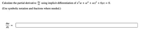 Solved Calculate The Partial Derivative ∂z∂w Using Implicit