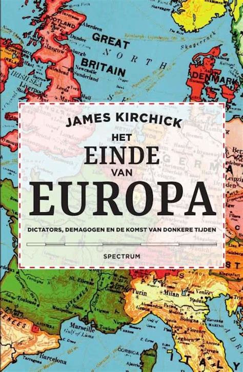 Het Einde Van Europa Dictators Demagogen En De Komst Van Duistere