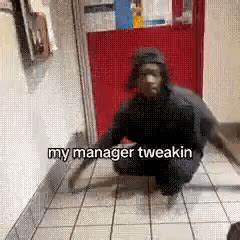 My Manager Tweakin Memes  My Manager Tweakin Memes Dance