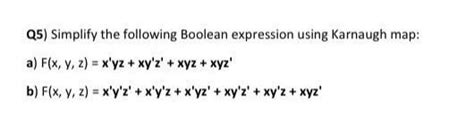 solved q5 simplify the following boolean expression using