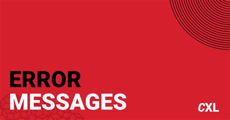 Error Messages Examples Best Practices And Common Mistakes Cxl