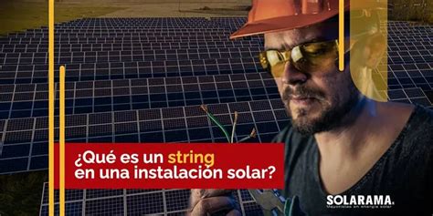 Configuración Y Conexión De String En Paneles Solares Placas Solares