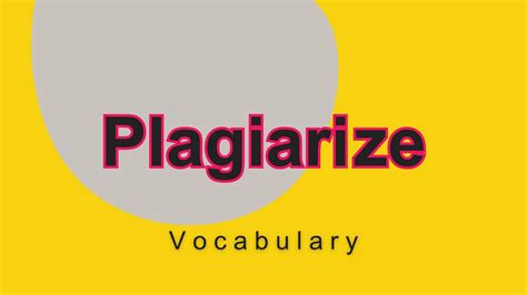 What Is The Meaning Of Plagiarize Youtube