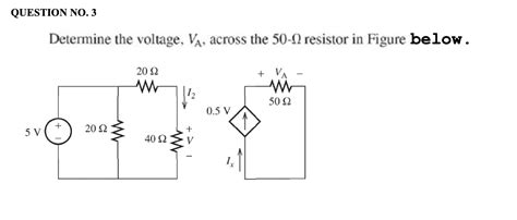 Solved QUESTION NO 3 Determine The Voltage VA Across The Chegg Com