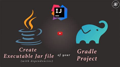 Create Fat Jar In Gradle Create Executable Jar In Gradle Gradle Jar Task Youtube