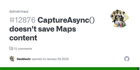 Captureasync Doesnt Save Maps Content · Issue 12876 · Dotnet Maui · Github