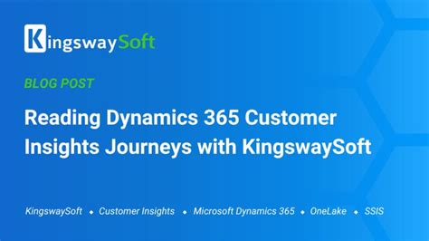 Just Blogged Reading Dynamics 365 Customer Insights Journeys With Kingswaysoft Kingswaysoft