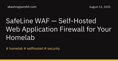 Safeline Waf — Self Hosted Web Application Firewall For Your Homelab