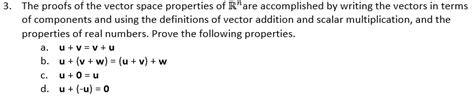 Solved 3 The proofs of the vector space properties of RÞare Chegg com