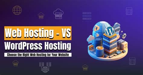 Wordpress Hosting Vs Web Hosting Choose The Right Web Hosting For Your
