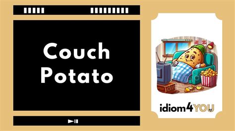 Couch Potato Idiom Learn English Idioms With Meanings Pictures And