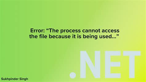 Error The Process Cannot Access The File Because It Is Being Used” — The Fix In Net Core