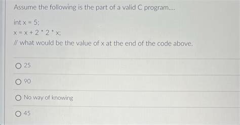 Solved Assume The Following Is The Part Of A Valid C