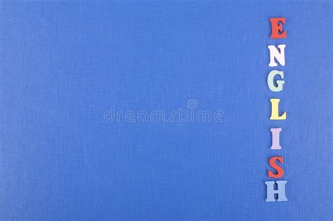 English Word On Blue Background Composed From Colorful Abc Alphabet Block Wooden Letters Copy
