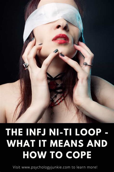 The INFJ Ni Ti Loop What It Means And How To Cope Psychology Junkie