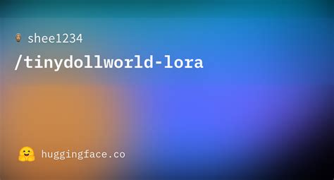 Shee1234 Tinydollworld Lora · Hugging Face