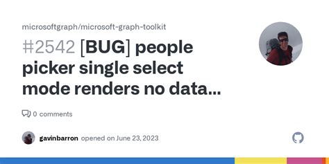 Bug People Picker Single Select Mode Renders No Data After Selecting A User · Issue 2542