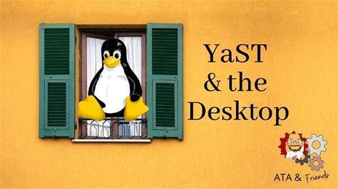a windows guy in a linux world yast and the desktop linuxadmin