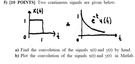 Solved 5 10 Points Two Continuous Signals Are Given