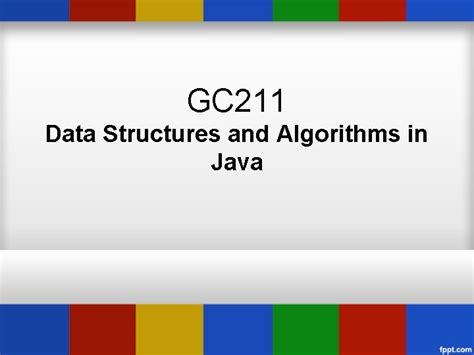 Gc 211 Data Structures And Algorithms In Java