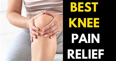 Knee Pain Relief How To Get Rid Of Knee Pain Stylepersuit