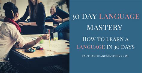 30 Day Language Mastery How To Learn A Language In 30 Days Learn A