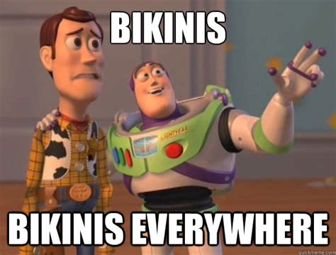 Bikinis Bikinis Everywhere Buzz Lightyear Quickmeme