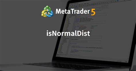 mql5コードベースの中のmetatrader 5の「wwer」によるライブラリ「isnormaldist」の無料のダウンロード 2016