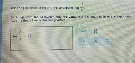 Solved Use The Properties Of Logarithms To Expand Log Z Each Chegg