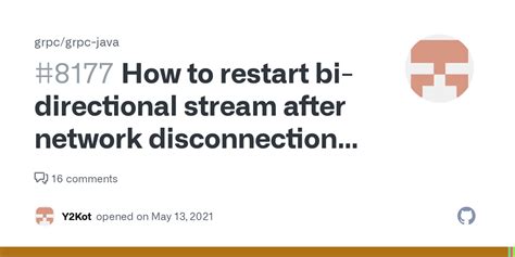 how to restart bi directional stream after network disconnection