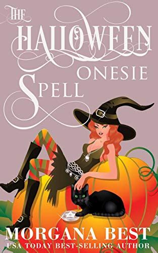The Halloween Onesie Spell By Morgana Best Goodreads