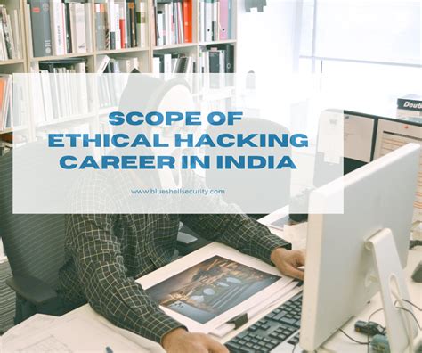 Scope Of Ethical Hacking Career In India Blueshell