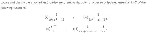 Solved Locate And Classify The Singularities Non Isolated