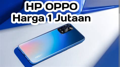 Ini Dia HP OPPO Harga 1 Jutaan