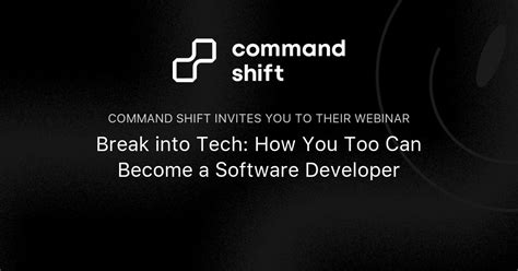 Command Shift On Linkedin Break Into Tech How You Too Can Become A Software Developer Command