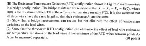 Solved B The Resistance Temperature Detectors RTD Chegg