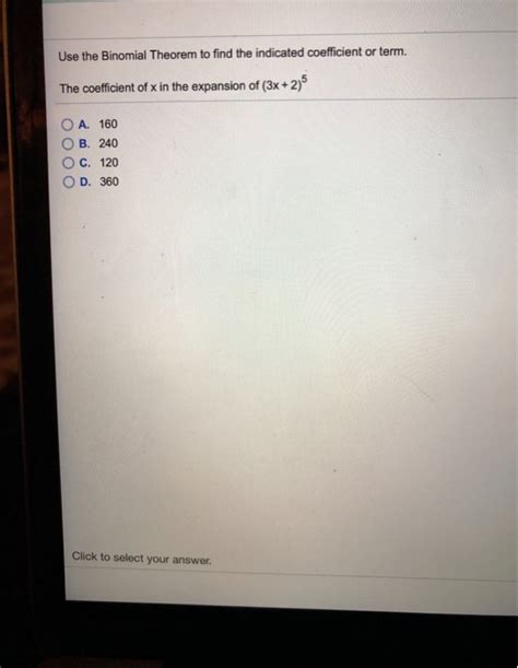 solved use the binomial theorem to find the indicated