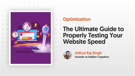 The Ultimate Guide To Testing Your Website Speed In 2025