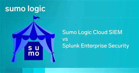Balancing Act Sumo Logic Vs Splunk In The High Wire World Of Modern Security