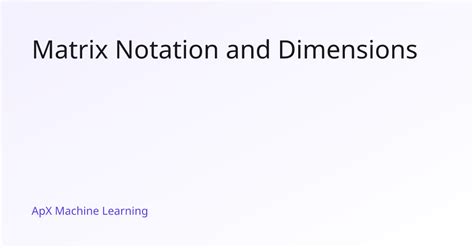 Matrix Notation And Dimensions
