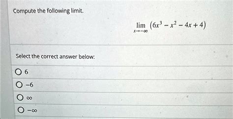 solved compute the following limit lim x infty 6x 3 x 2 4x 4