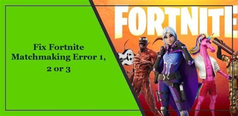 Fix Fortnite Matchmaking Error 1 2 Or 3