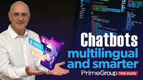 Chatbots Multilingual And Smarter Youtube