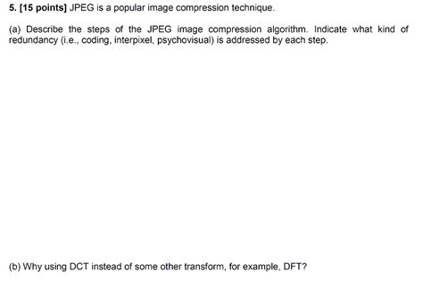 Solved 5 15 Points Jpeg Is A Popular Image Compression