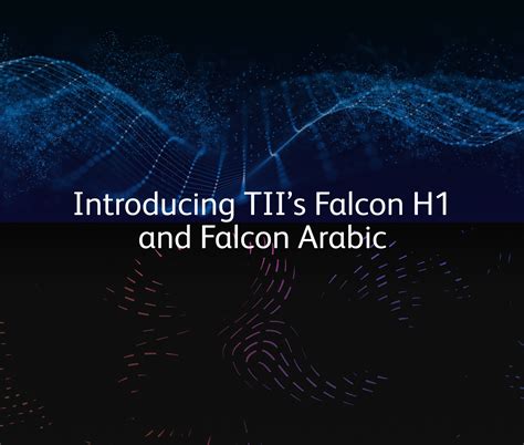 Introducing The Technology Innovation Institutes Falcon 3 Making Advanced Ai Accessible And