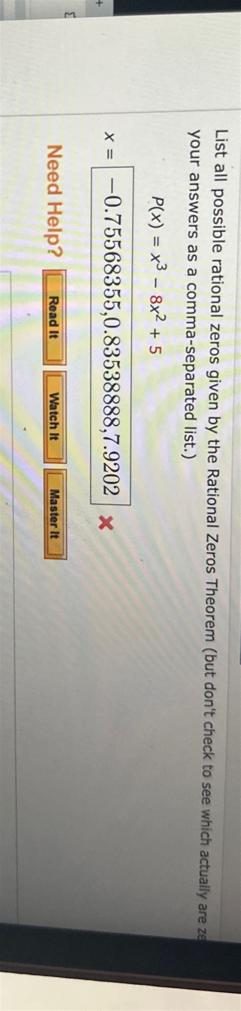 Solved List All Possible Rational Zeros Given By The